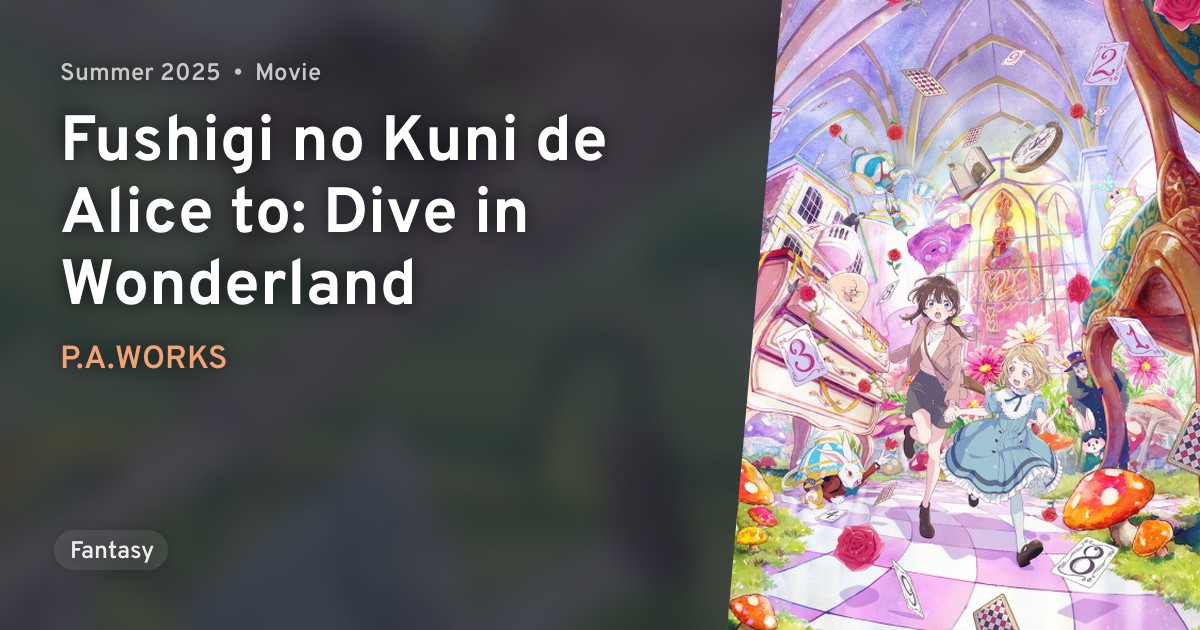 Fushigi ‌no ‌Kuni ‌de ‌Alice to: Dive ‌in ‌Wonderland · AniList
