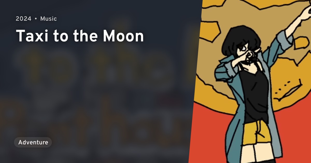 Taxi to the Moon · AniList
