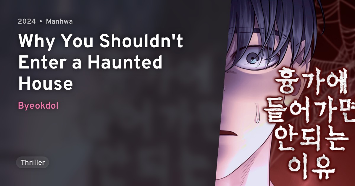 Hyunggae Deureogamyeon Andoeneun Iyu (Why You Shouldn't Enter a Haunted House) · AniList