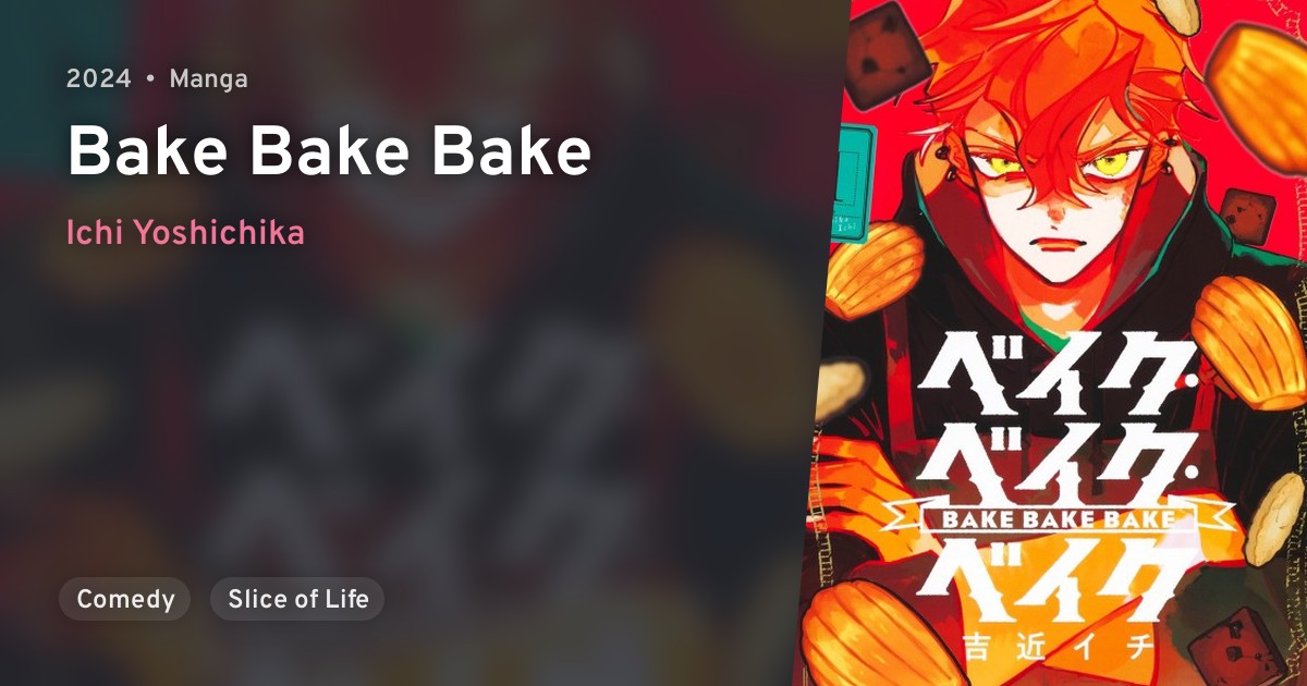 Bake Bake Bake · AniList