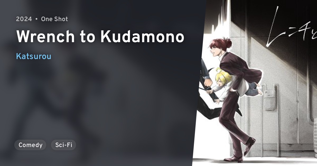 Wrench to Kudamono · AniList