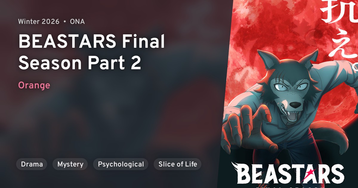 BEASTARS FINAL SEASON Part 2 · AniList