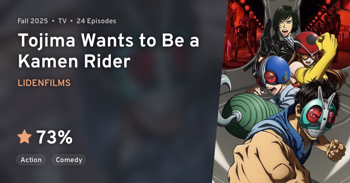 Toujima Tanzaburou wa Kamen Rider ni Naritai (Tojima Wants to Be a ...