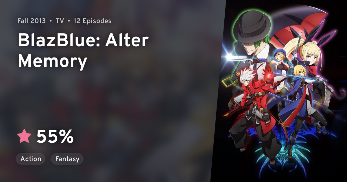 BlazBlue: Alter Memory · AniList