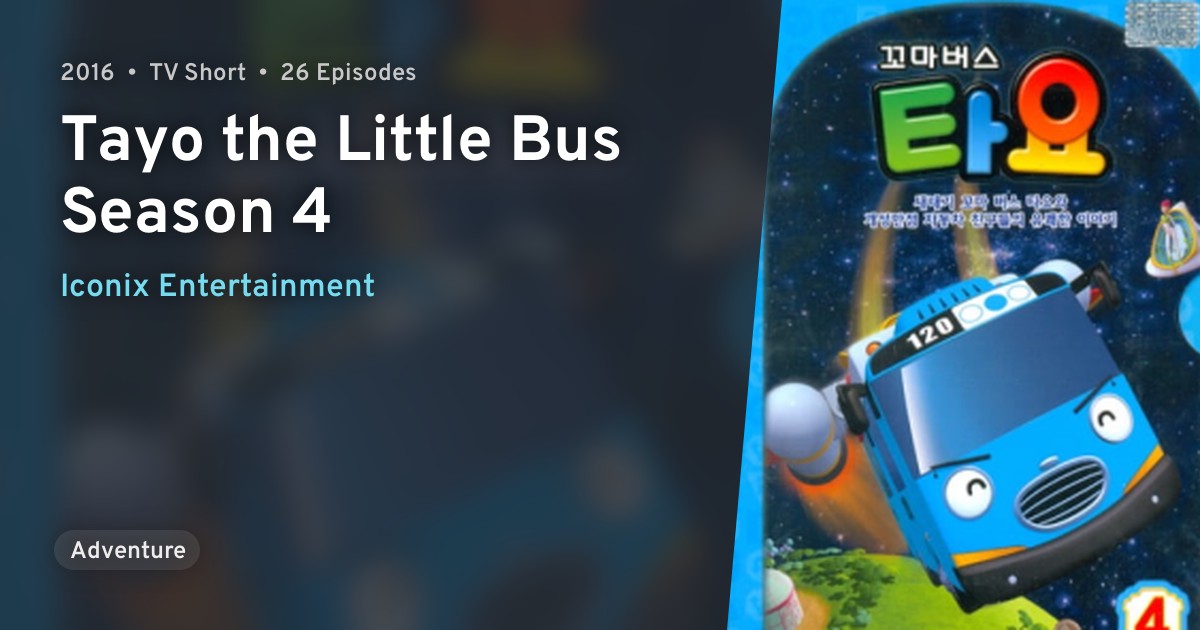 Kkoma Bus Tayo 4 (Tayo the Little Bus Season 4) · AniList