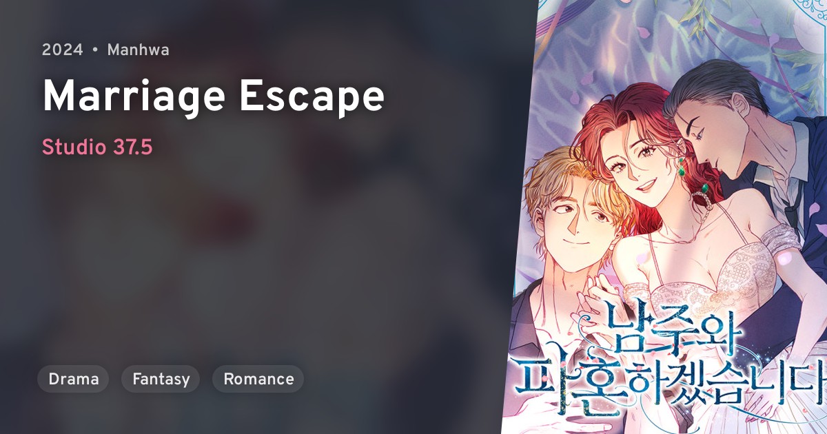 Namjuwa Pahonhagessseupnida (Marriage Escape) · AniList