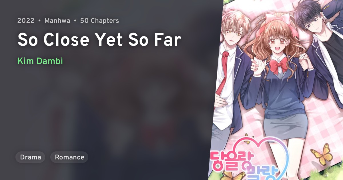 Daeullangmallang (So Close Yet So Far) · AniList