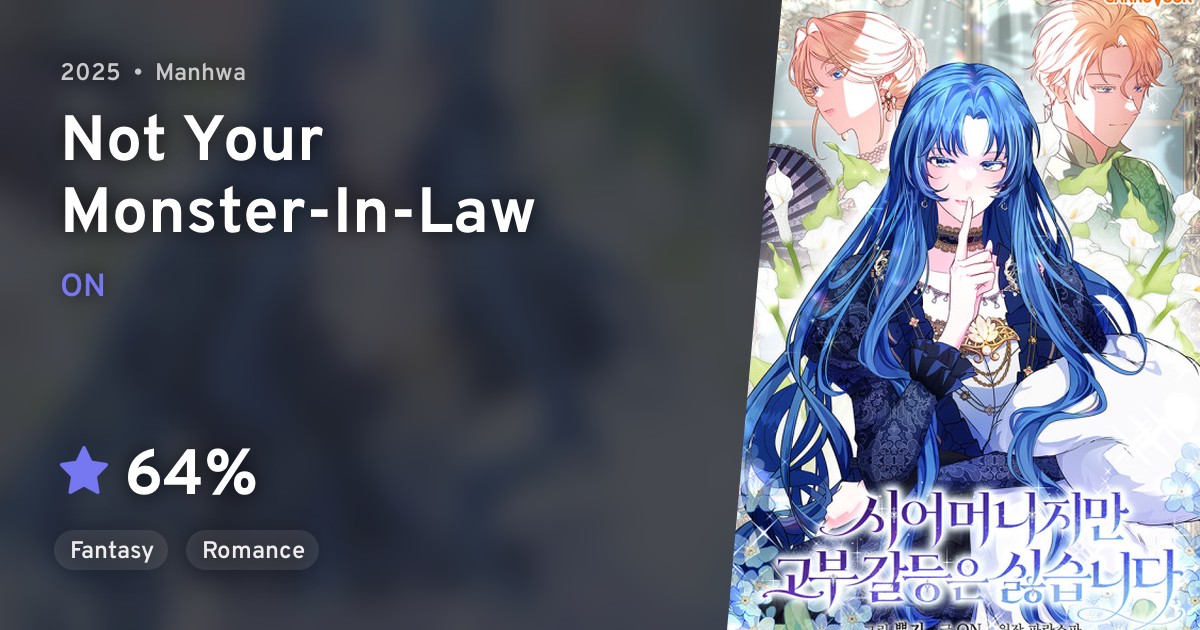 Sieomeonijiman Gobu Galdeungeun Silhseupnida (Not Your Monster-In-Law) · AniList