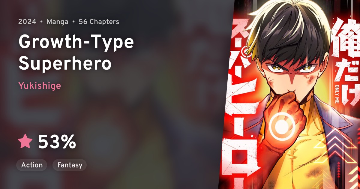 Ore Dake Superhero (Growth-Type Superhero) · AniList