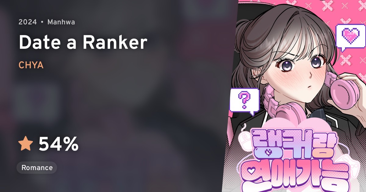 Ranker-rang Yeonaeganeung (Date a Ranker) · AniList
