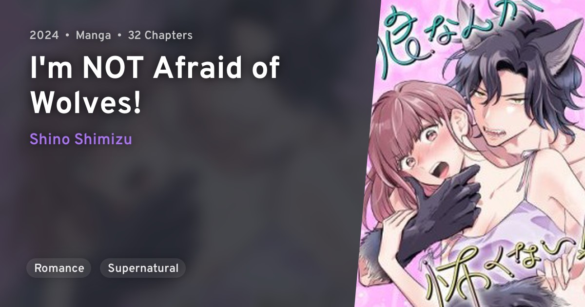 Ookami Nanka Kowakunai! (I'm NOT Afraid of Wolves!) · AniList