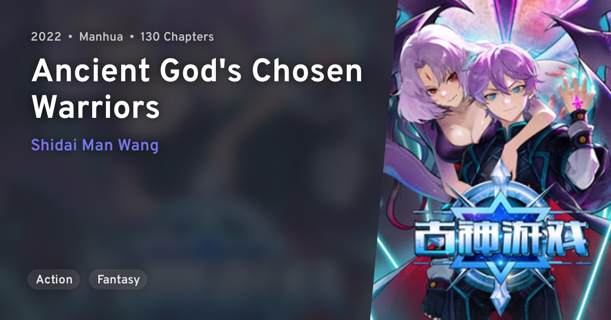 Gu Shen Youxi (Ancient God's Chosen Warriors) · AniList