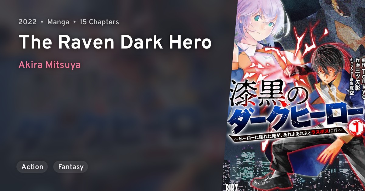 Shikkoku no Dark Hero: Hero ni Akogareta Ore ga, Areyo Areyo to Last Boss ni!? (The Raven Dark ...