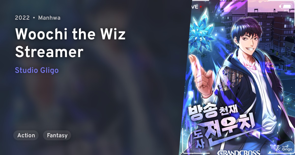 Bangsong Cheonjae Dosa Jeon U-Chi (Woochi the Wiz Streamer) · AniList
