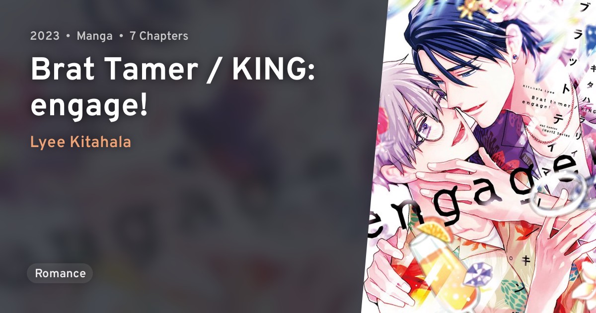 Brat Tamer / KING: engage! · AniList