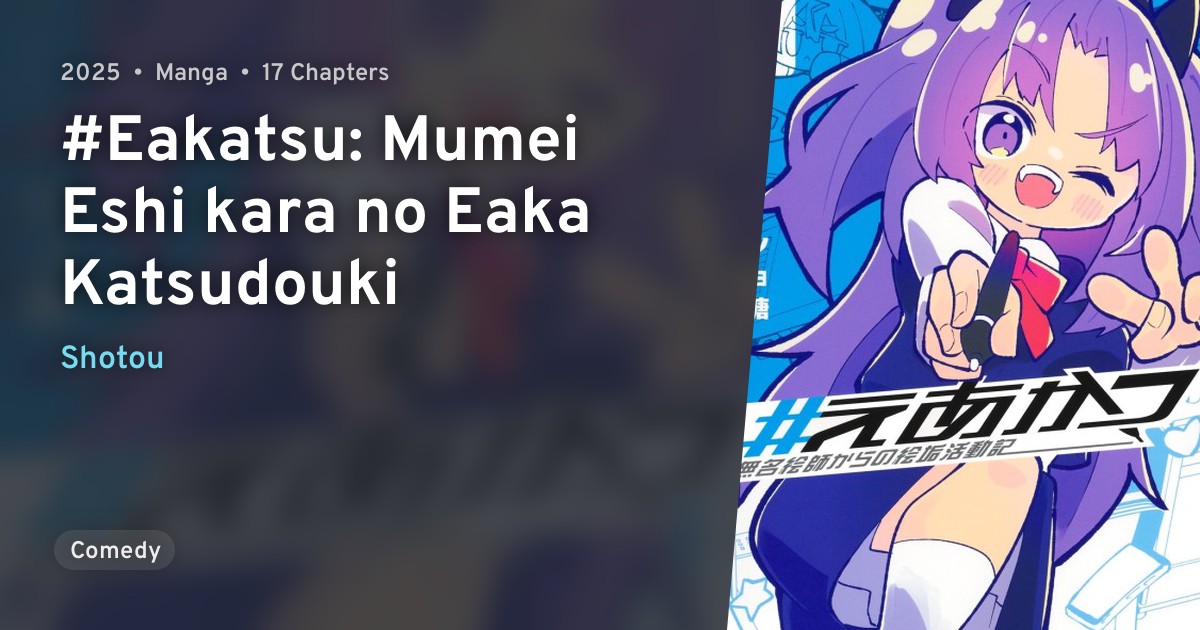 #Eakatsu: Mumei Eshi kara no Eaka Katsudouki · AniList