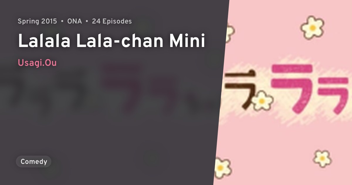 Lalala Lala-chan Mini · AniList