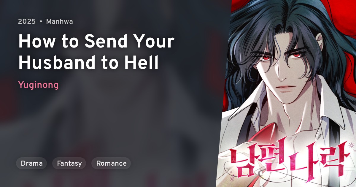 Nampyeoneul Narageuro Bonaeneun Bangbeop (How to Send Your Husband to Hell) · AniList