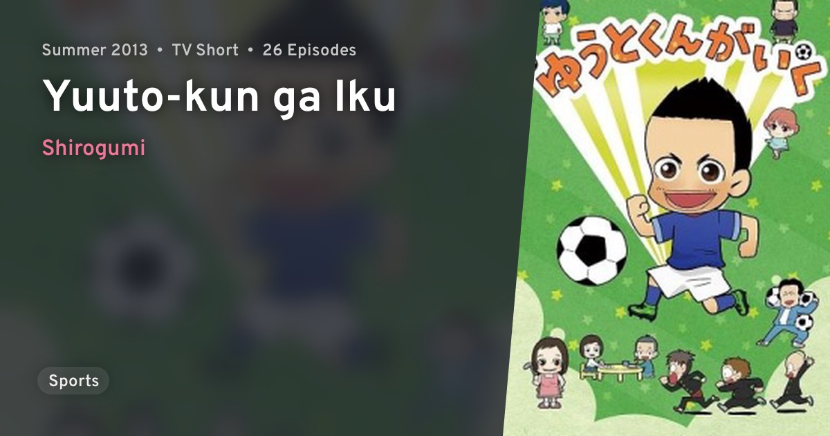 Yuuto-kun ga Iku · AniList