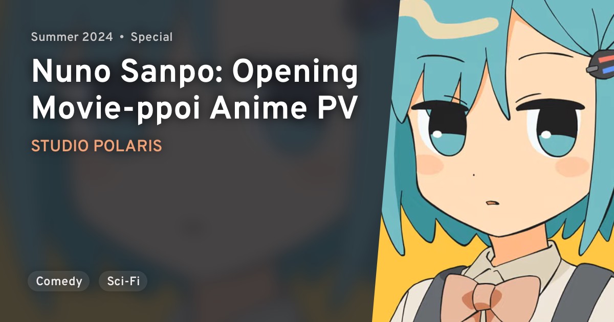 Nuno Sanpo: Opening Movie-ppoi Anime PV · AniList