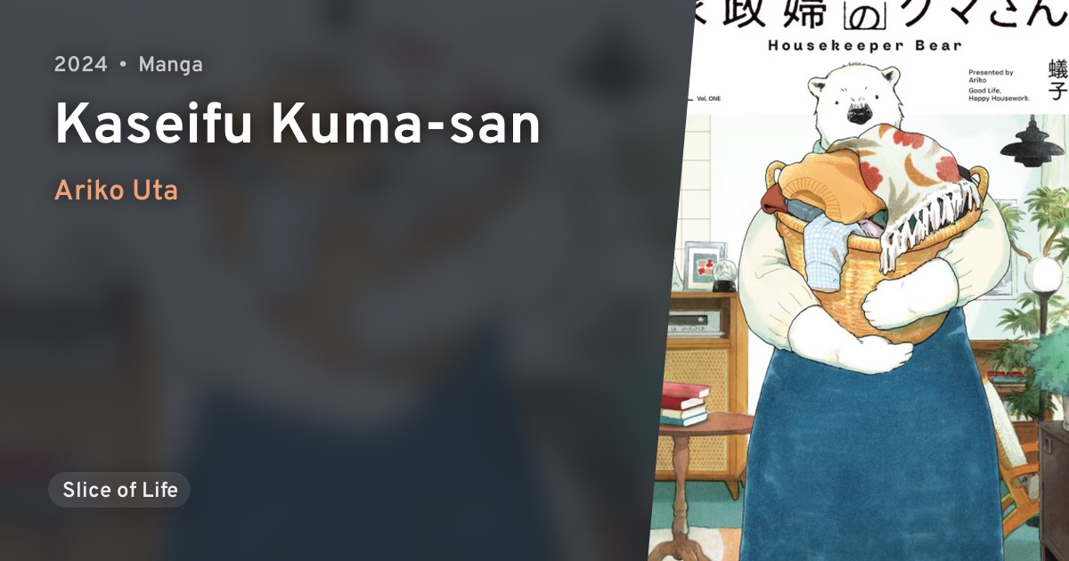 Kaseifu Kuma-san · AniList