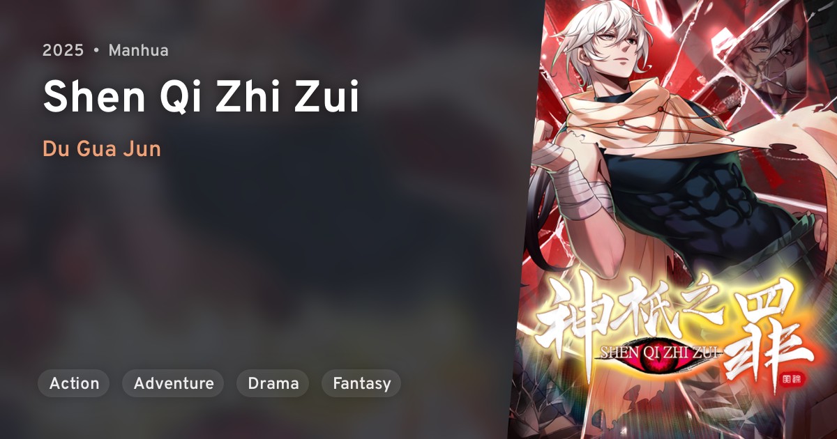 Shen Qi Zhi Zui · AniList