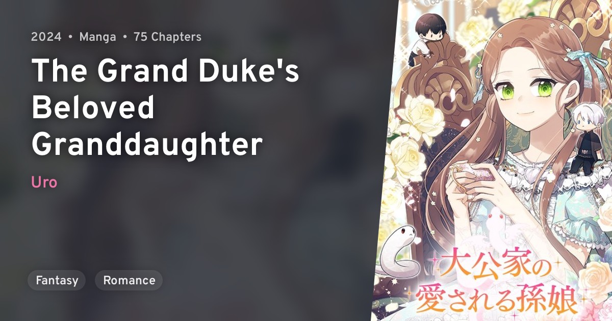 Taikou-ke no Aisareru Magomusume (The Grand Duke's Beloved ...