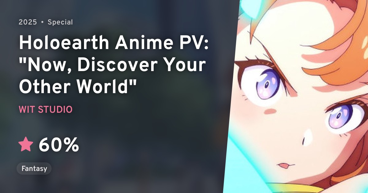 Holoearth Anime PV: "Saa, Anata no Mou Hitotsu no Sekai e" (Holoearth ...
