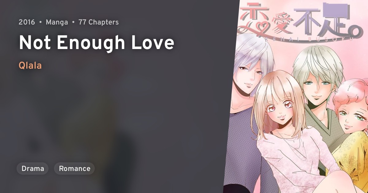 Renai Fusoku. (Not Enough Love) · AniList