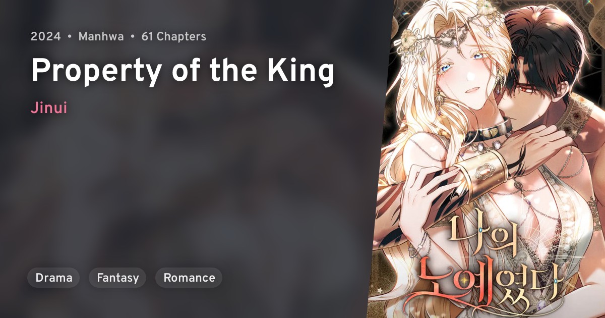 Naui Noyeyeotda (Property of the King) · AniList