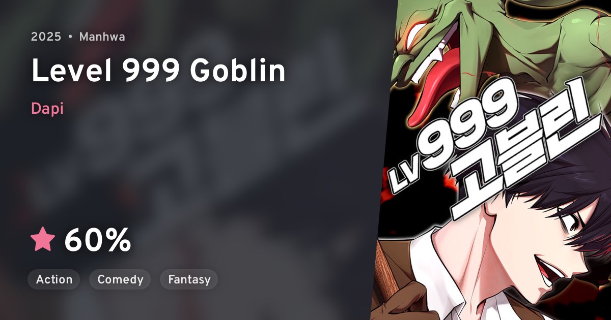 Level 999 Goblin · AniList
