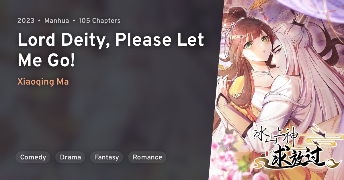 Bing Shan Shang Shen Qiu Fang Guo (Lord Deity, Please Let Me Go!) · AniList