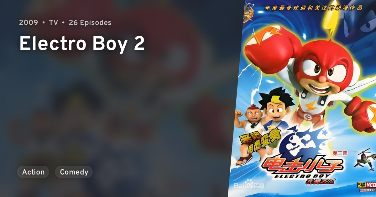 Dianji Xiaozi 2 (Electro Boy 2) · AniList