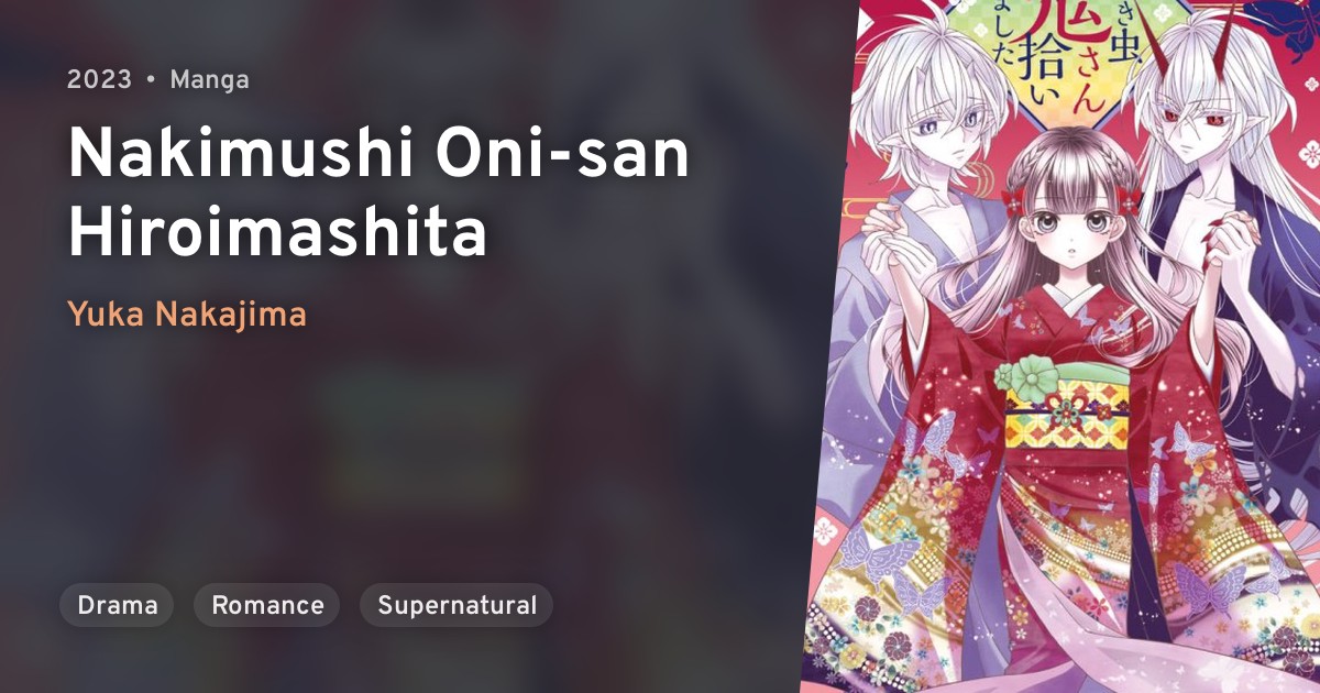 Nakimushi Oni-san Hiroimashita · AniList