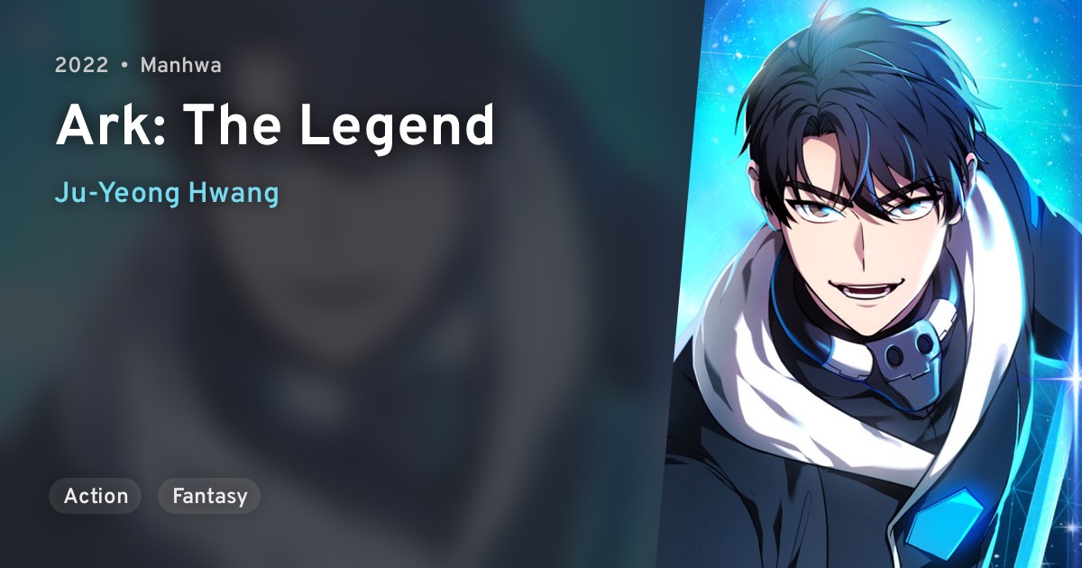 Ark the Legend (Ark: The Legend) · AniList