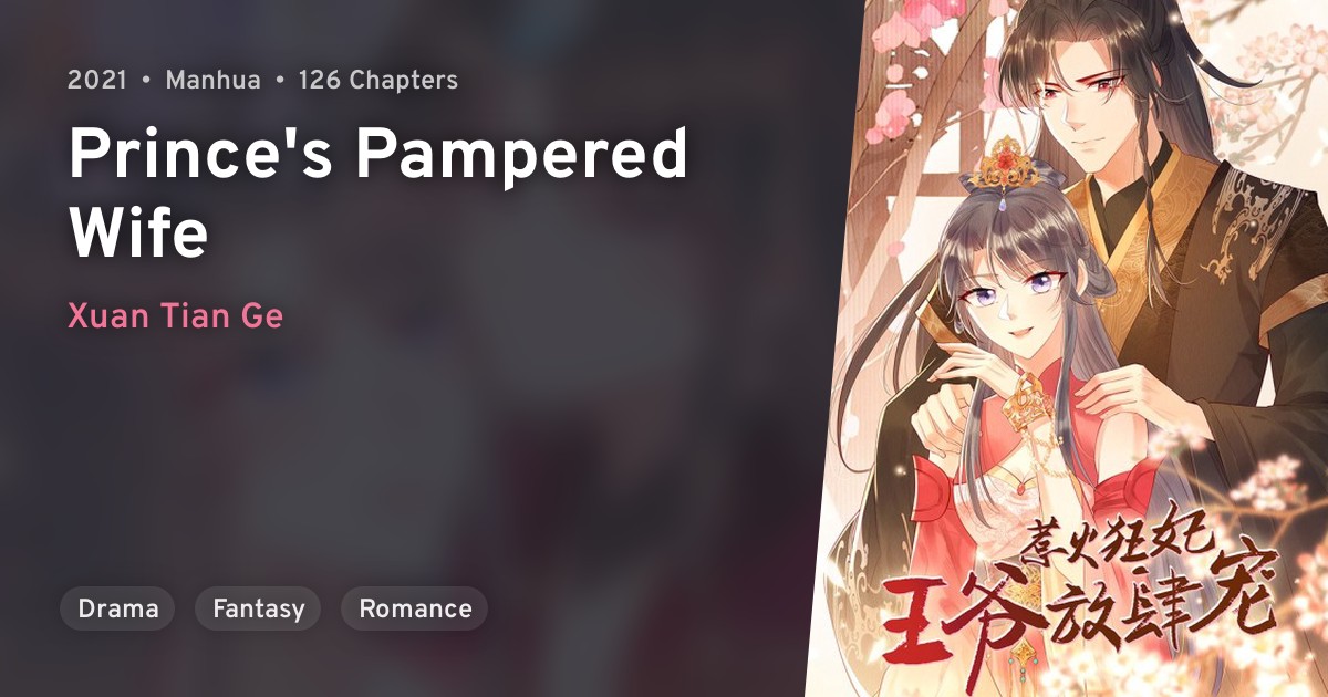 Rehuo Kuang Fei: Wangye Fangsi Chong (Prince's Pampered Wife) · AniList