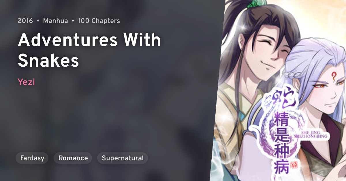 She Jing Shi Zhong Bing (Adventures With Snakes) · AniList