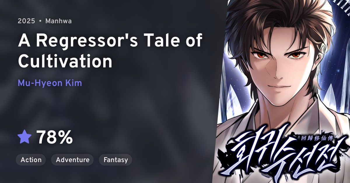 Hoegwisuseonjeon (A Regressor's Tale of Cultivation) · AniList