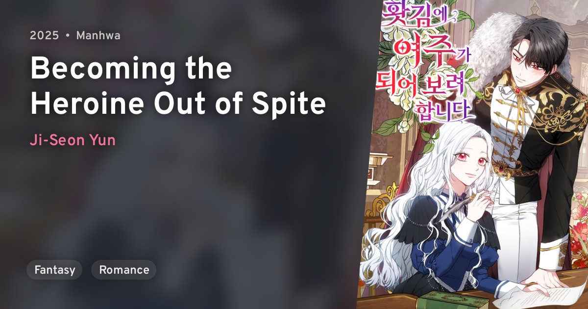 Hwatgime Yeojuga Doeeo Boryeo Hamnida (Becoming the Heroine Out of ...