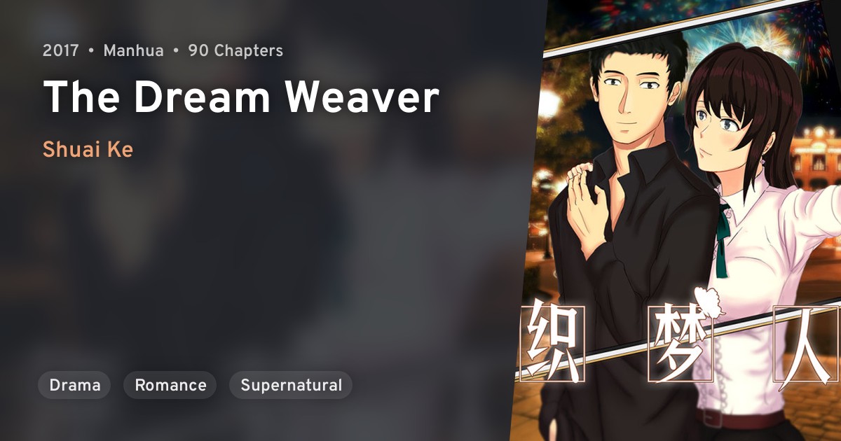 Zhi Meng Ren (The Dream Weaver) · AniList