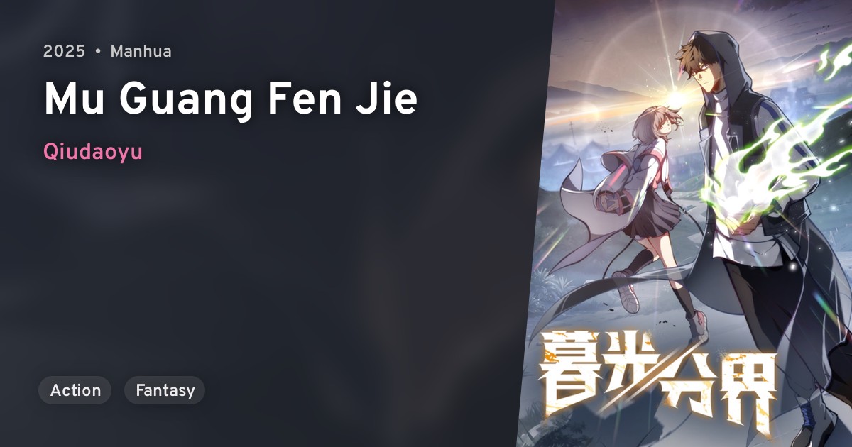 Mu Guang Fen Jie · AniList
