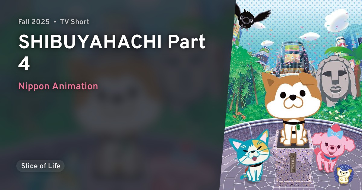 SHIBUYA♡HACHI Part 4 · AniList