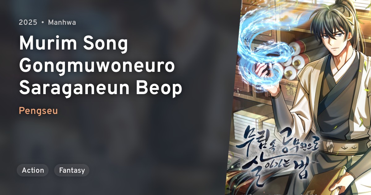 Murim Song Gongmuwoneuro Saraganeun Beop · AniList