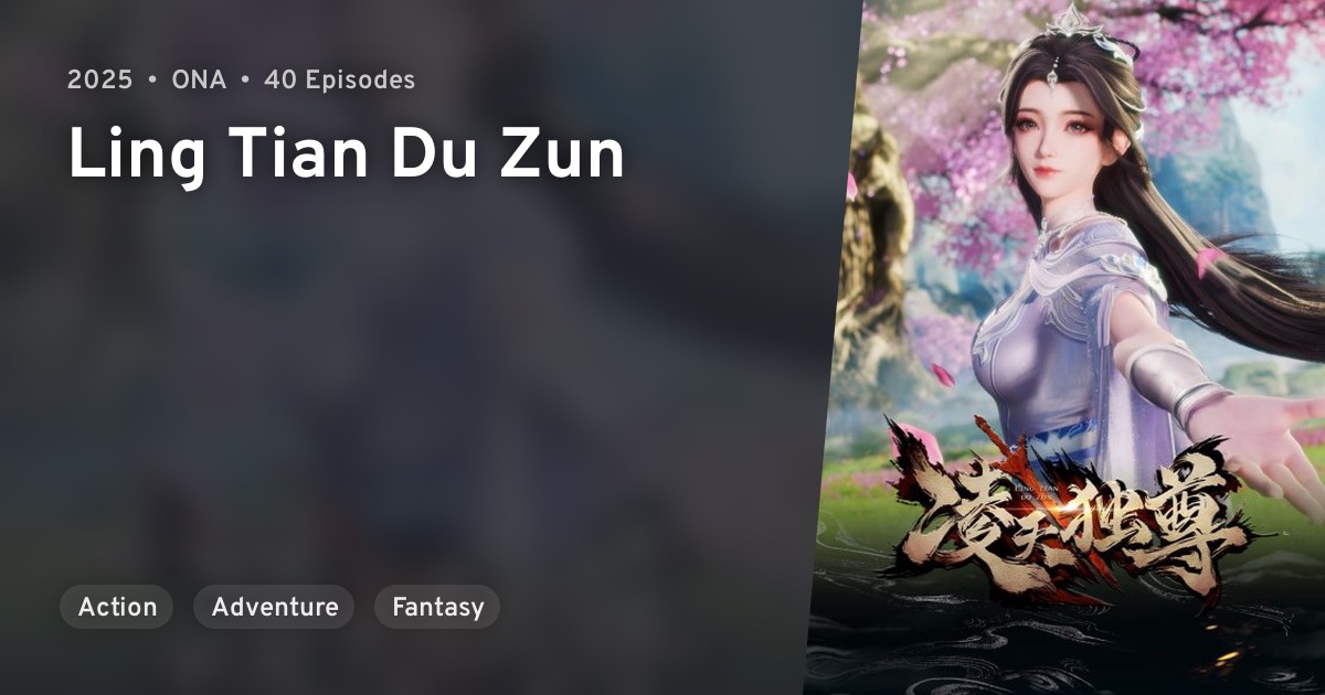 Ling Tian Du Zun · AniList