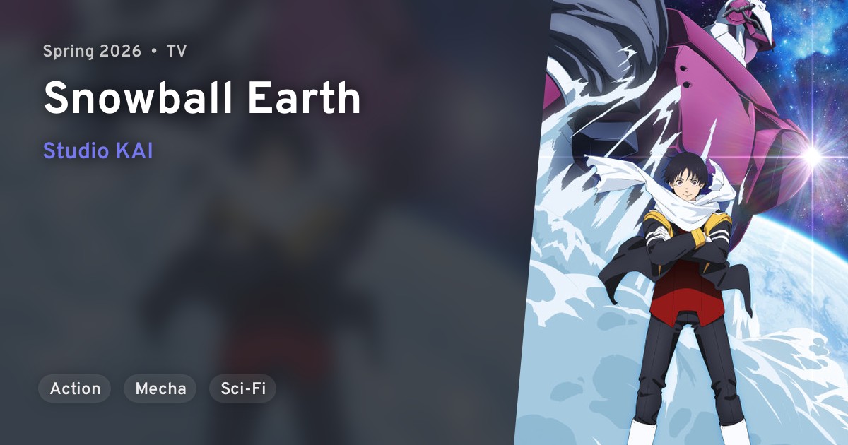 Snowball Earth · AniList