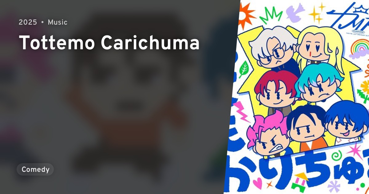 Tottemo Carichuma · AniList