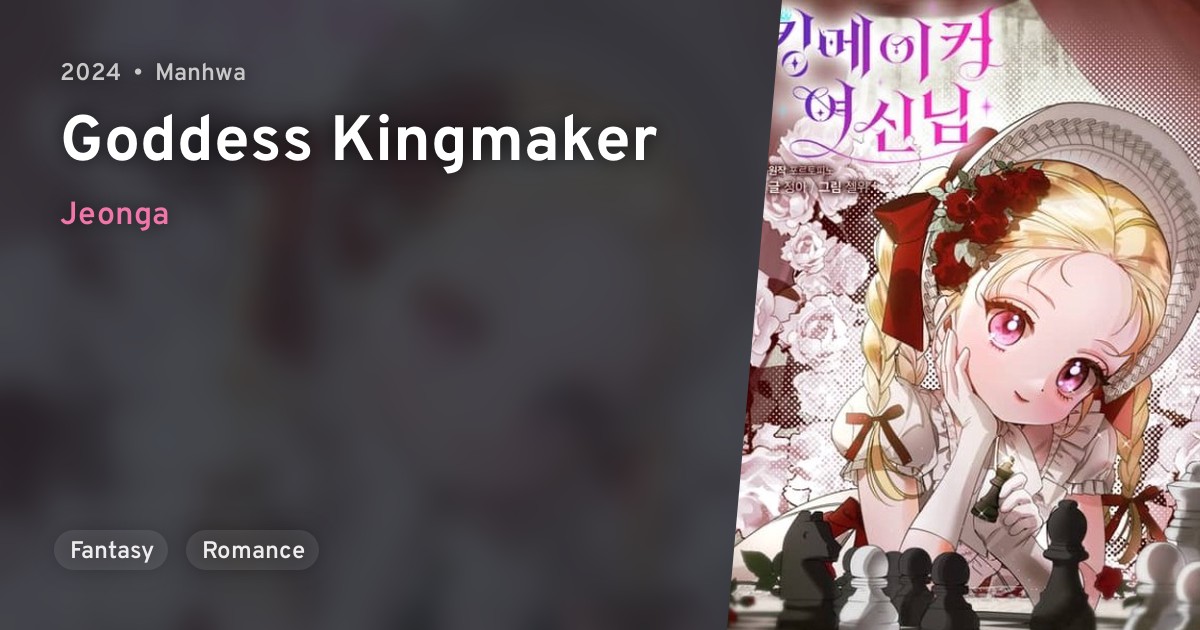 King Maker Yeosinnim (Goddess Kingmaker) · AniList
