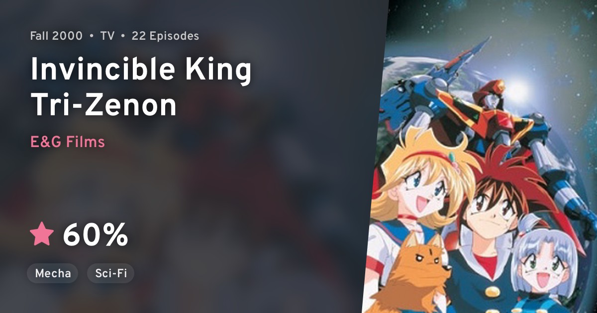 Tri-Zenon (Invincible King Tri-Zenon) · AniList