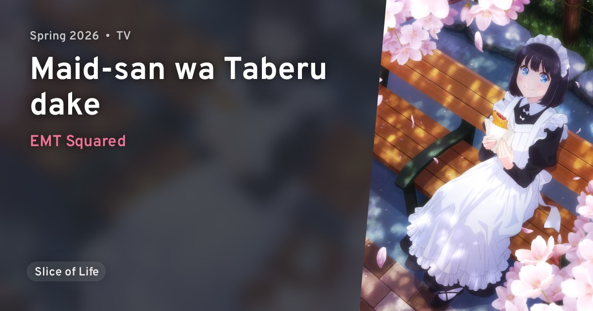 Maid-san wa Taberu dake · AniList