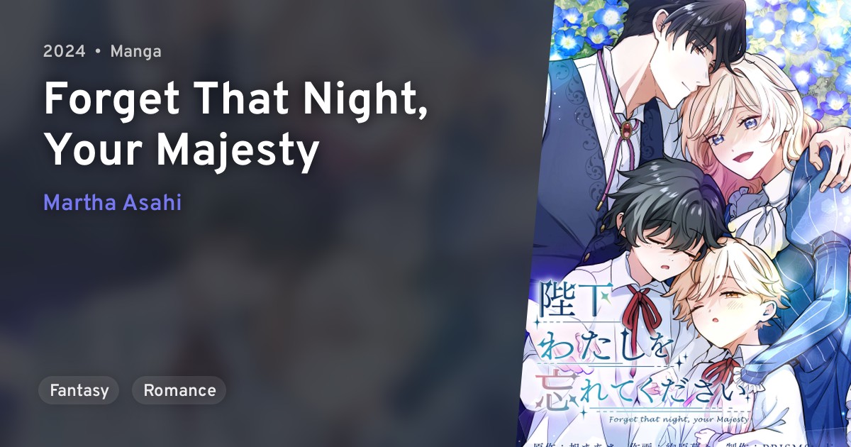 Heika Watashi wo Wasurete Kudasai (Forget That Night, Your Majesty ...